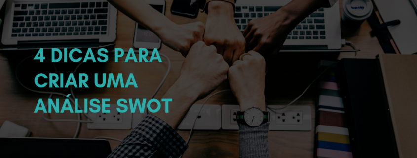 4 dicas para criar uma Análise SWOT - CEFET Jr. Consultoria